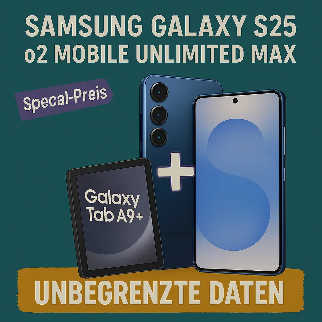 Samsung Galaxy S25 für 29€ + O₂ Unlimited Max für 29,99€ mtl.